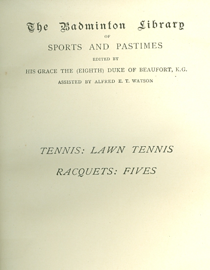 Tennis; Lawn Tennis; Racquets; Fives